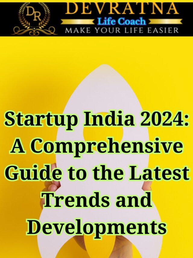 Startup India 2024: A Comprehensive Guide Startup India 2024: A Comprehensive Guide